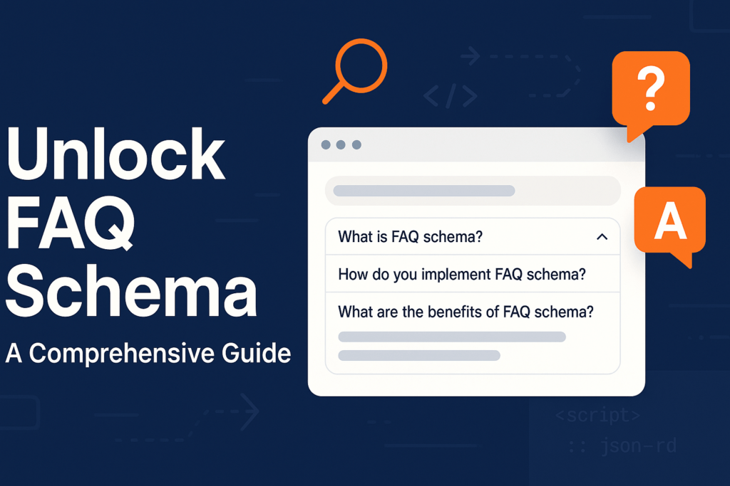 Unlock FAQ Schema A Comprehensive Guide